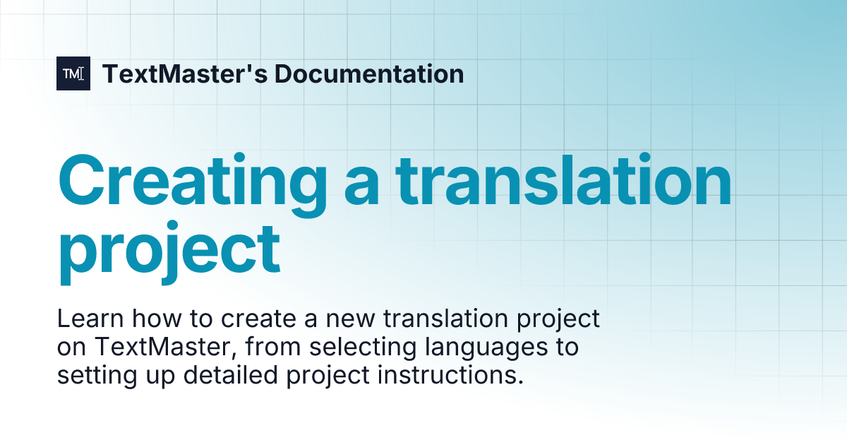 Creating a translation project | TextMaster's Documentation