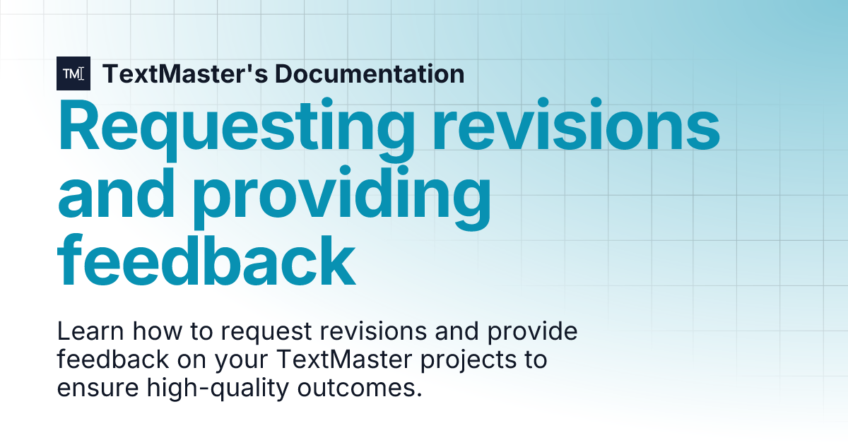Requesting revisions and providing feedback | TextMaster's Documentation