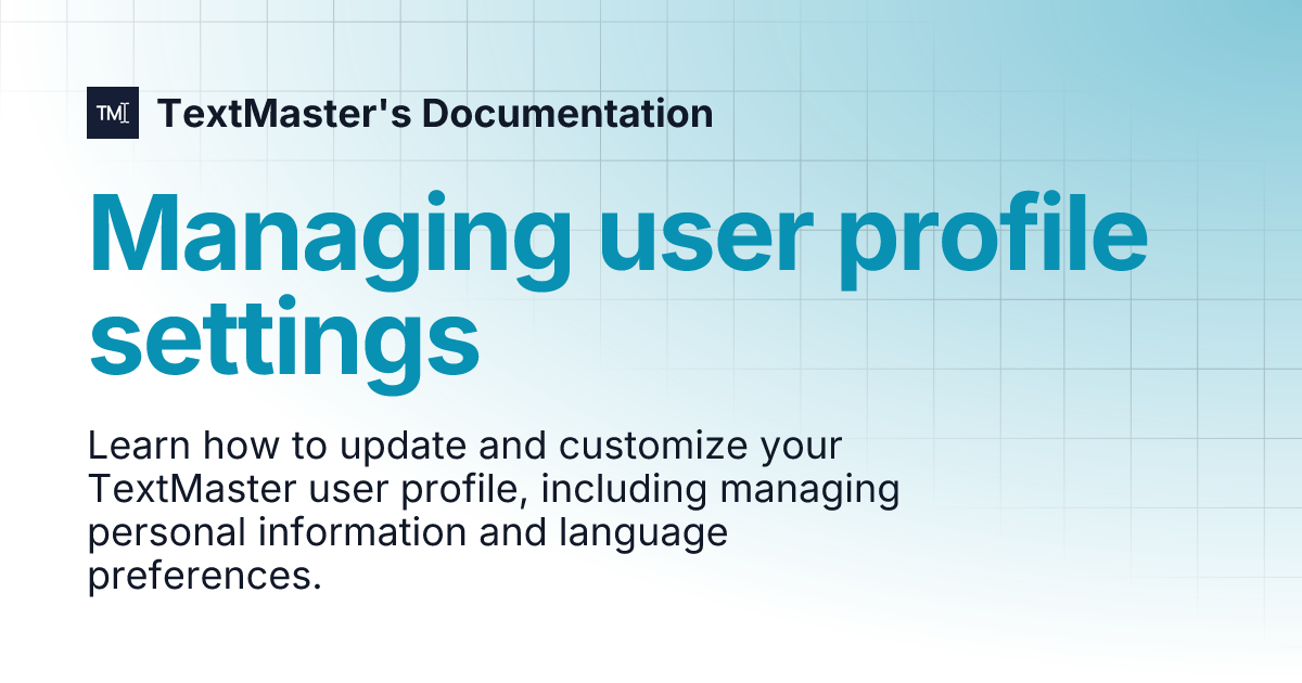Managing user profile settings | TextMaster's Documentation