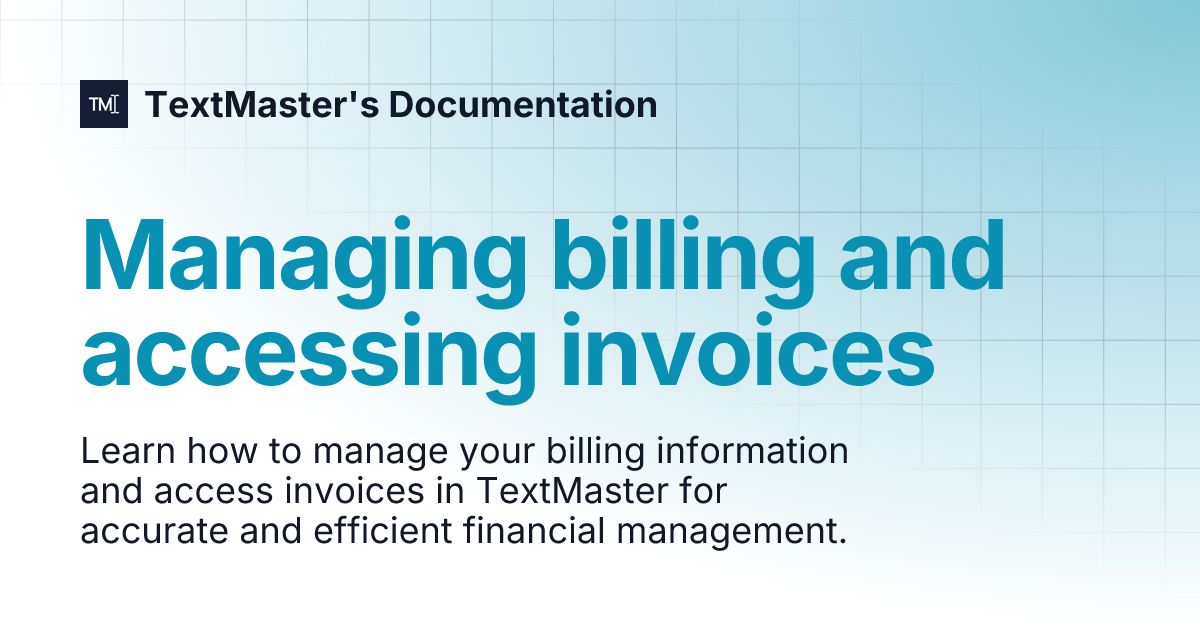 Managing billing and accessing invoices | TextMaster's Documentation